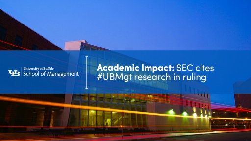 Academic Impact: SEC cites UB School of Management research in ruling ...